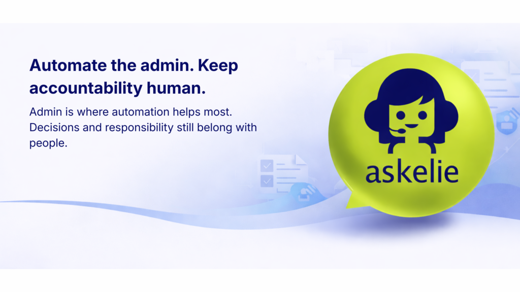 Automate Admin at Scale. Leave the Accountability to the Human